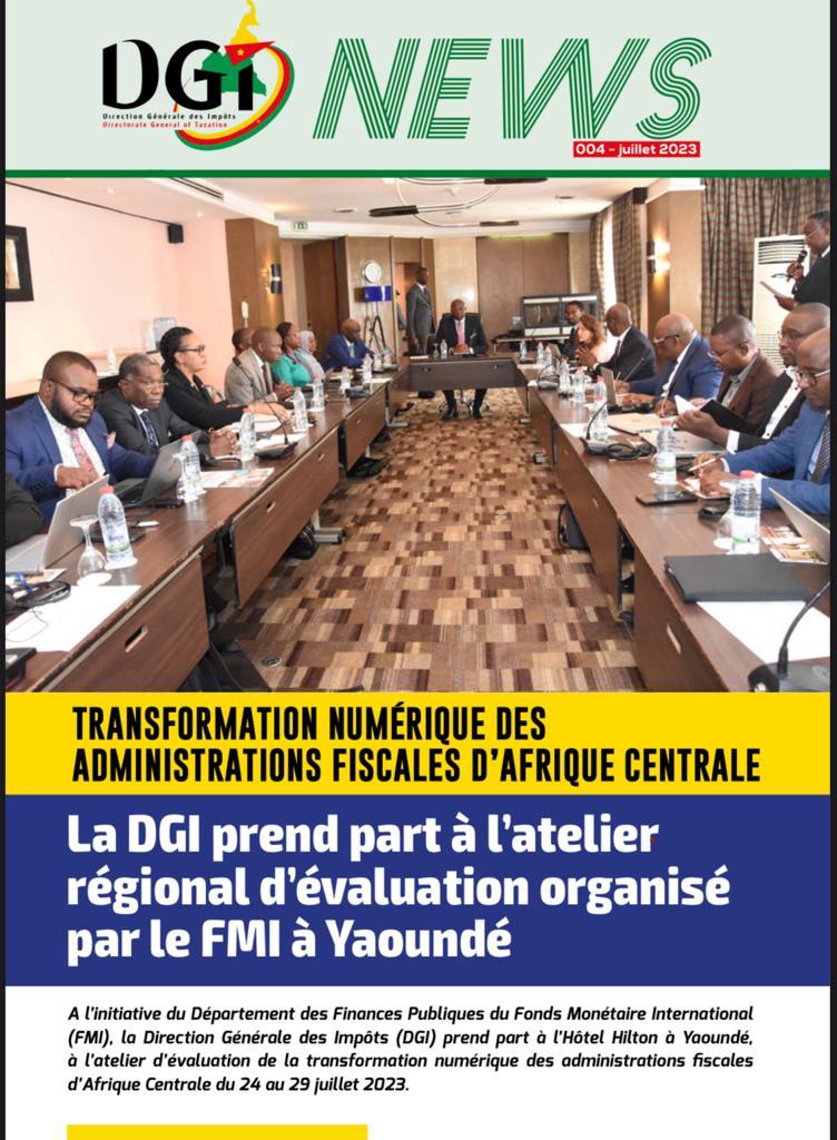 DGI NEWS N° 004 - Juillet 2023 | Direction Générale des Impôts (DGI)